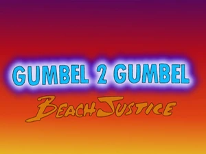Gumbel 2 Gumbel Beach Justice | Family Guy Fanon Wiki | Fandom