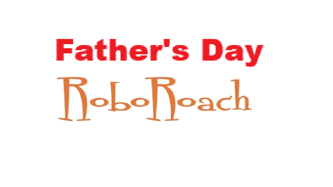 Father's Day RoboRoach Logo | Fan art Fun Wiki | Fandom