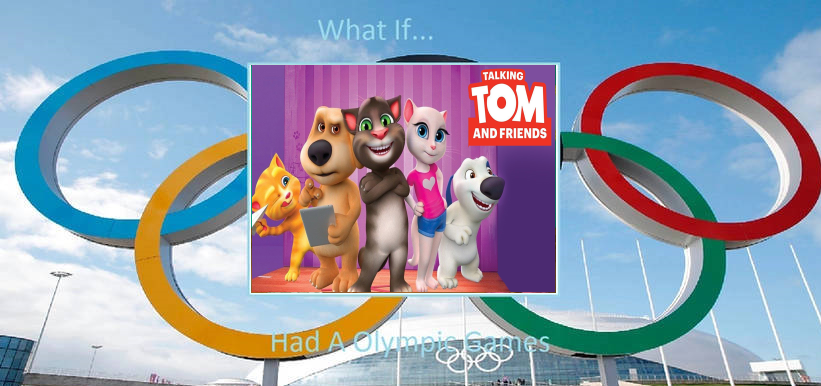 What If Talking Tom And Friends Had A Olympic Games By
