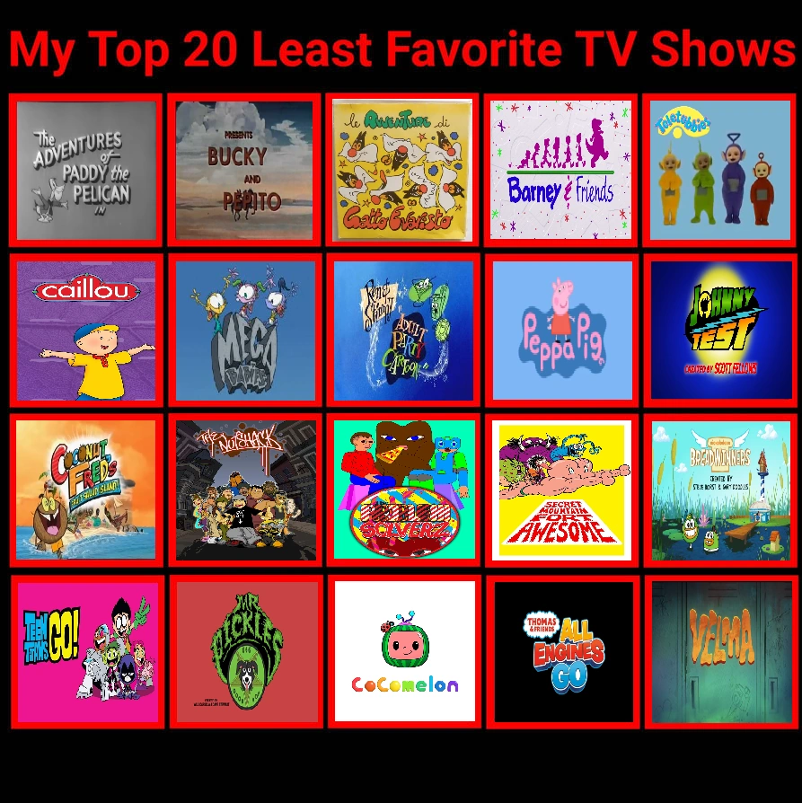 My Top 20 Least Favorite TV Shows by MaxietheFox2005 (DeviantArt stuff ...