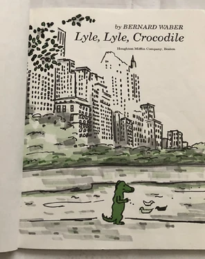 Lyle the Crocodile Ser.: Lyle, Lyle, Crocodile by Bernard Waber ...