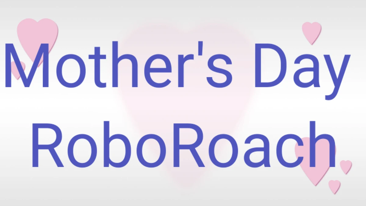 Mother's Day RoboRoach Logo | Fan art Fun Wiki | Fandom