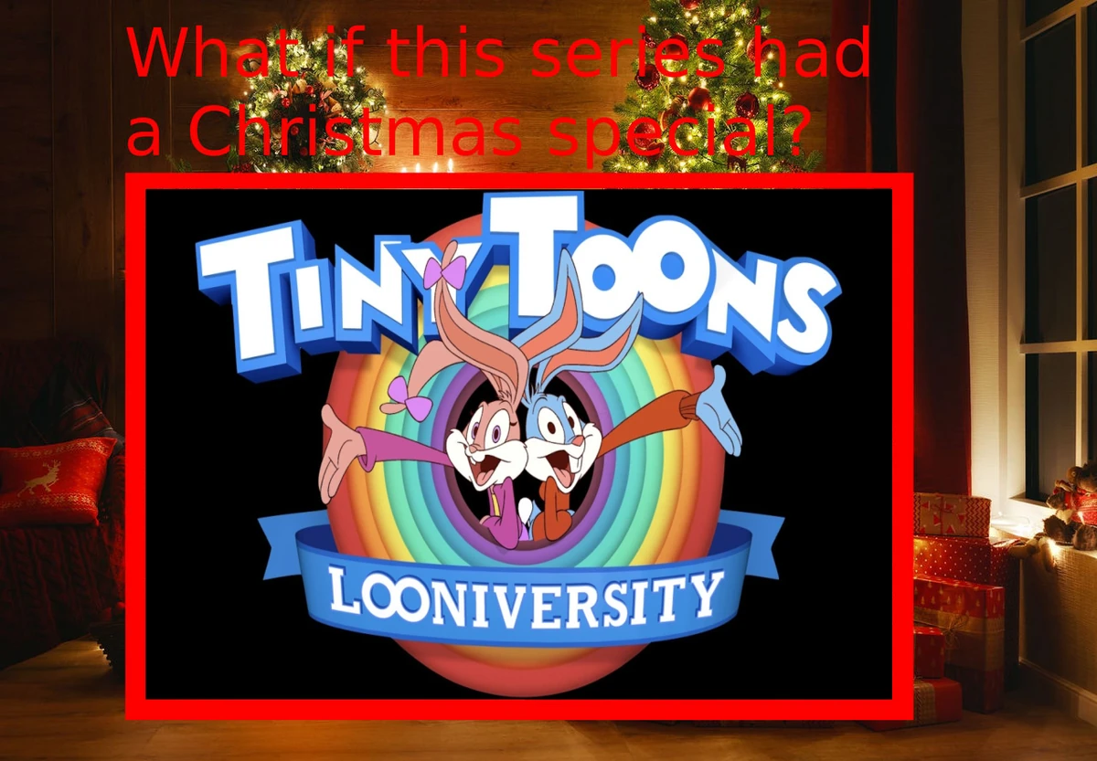 What if Tiny Toons Looniversity had a Christmas special by ...