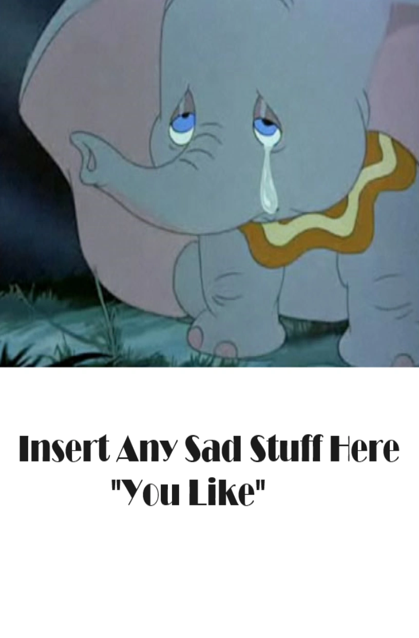 Dumbo sad about what by MaxietheFox2005 (DeviantArt stuff) | Fan art ...
