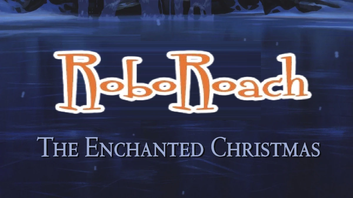 RoboRoach: The Enchanted Christmas Logo | Fan art Fun Wiki | Fandom