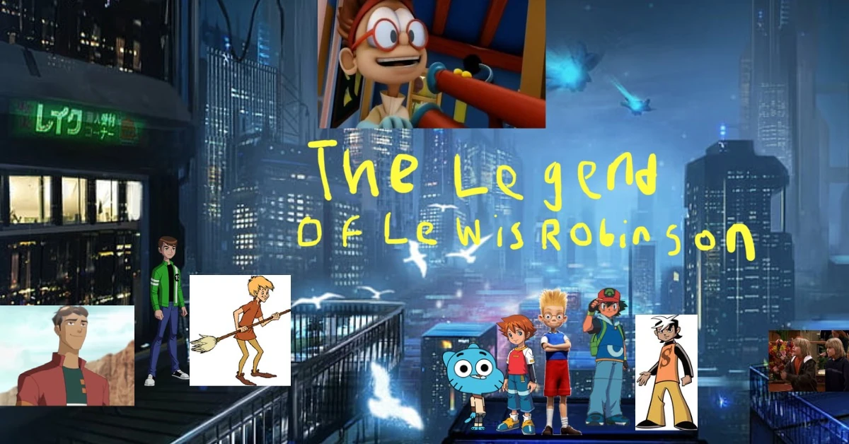 The Legend of Lewis Robinson (TV Series) | Fan fiction Wikia | Fandom