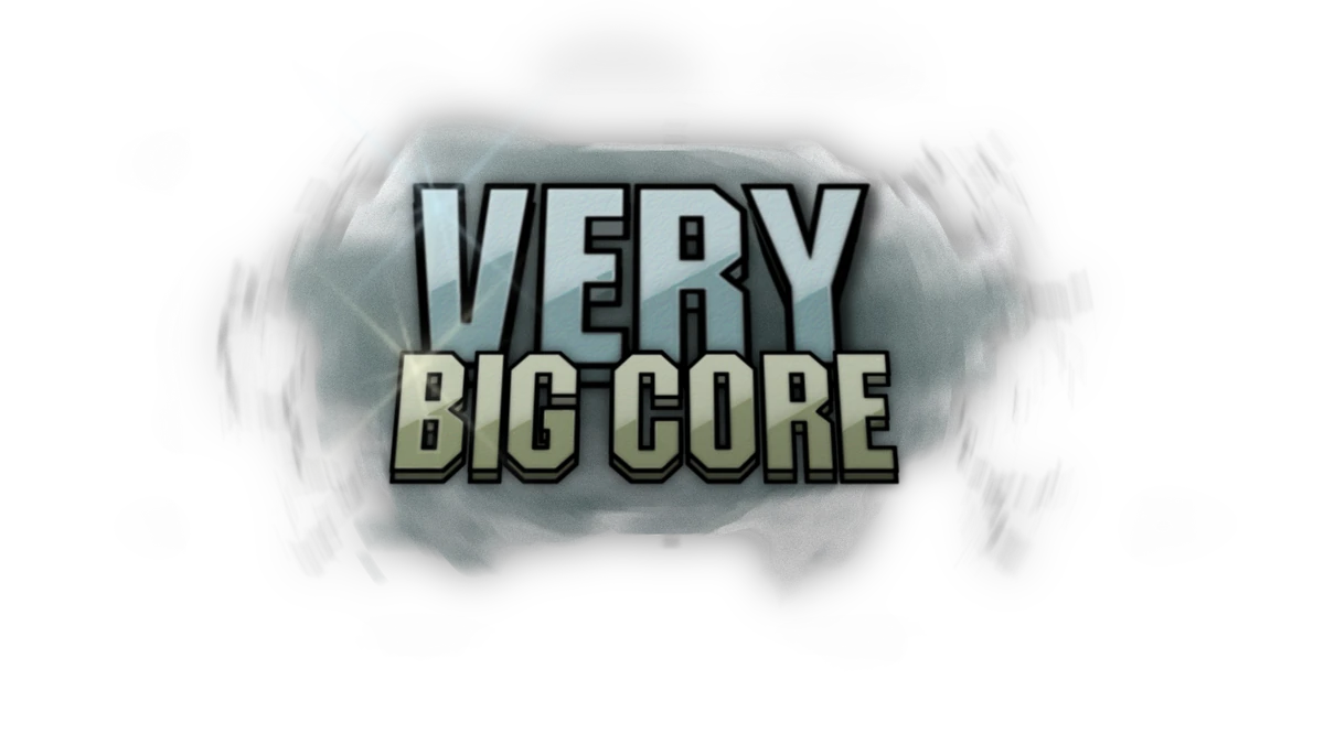 Very Big Core | Hardcore Wiki | Fandom