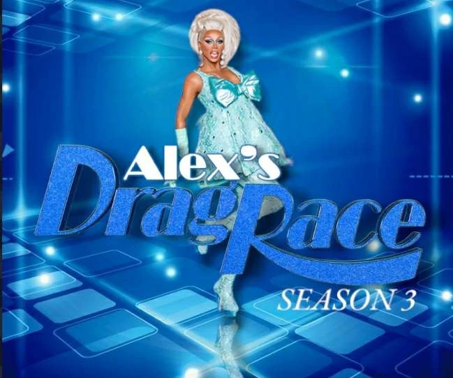 Alex's Drag Race - Season 3 | Fan Shows Wiki | Fandom