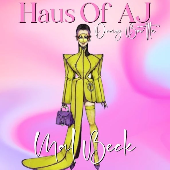 Haus Of AJ Drag Battle/Mal Beck | Fan Shows Wiki | Fandom