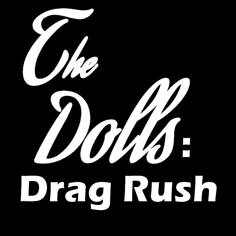 The Dolls: Drag Rush | Fan Shows Wiki | Fandom