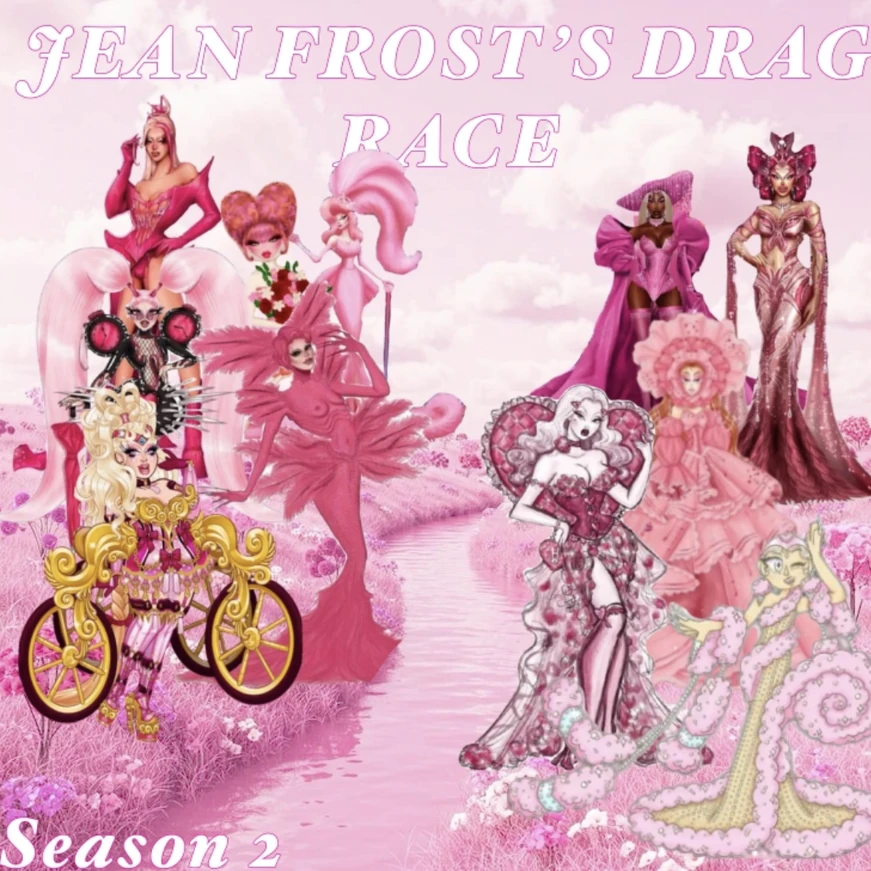 Jean Frost's Drag Race (Season 2) | Fan Shows Wiki | Fandom