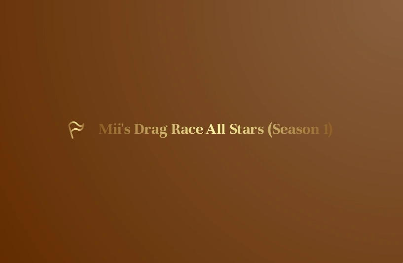 Mii's Drag Race All Stars 1 | Fan Shows Wiki | Fandom