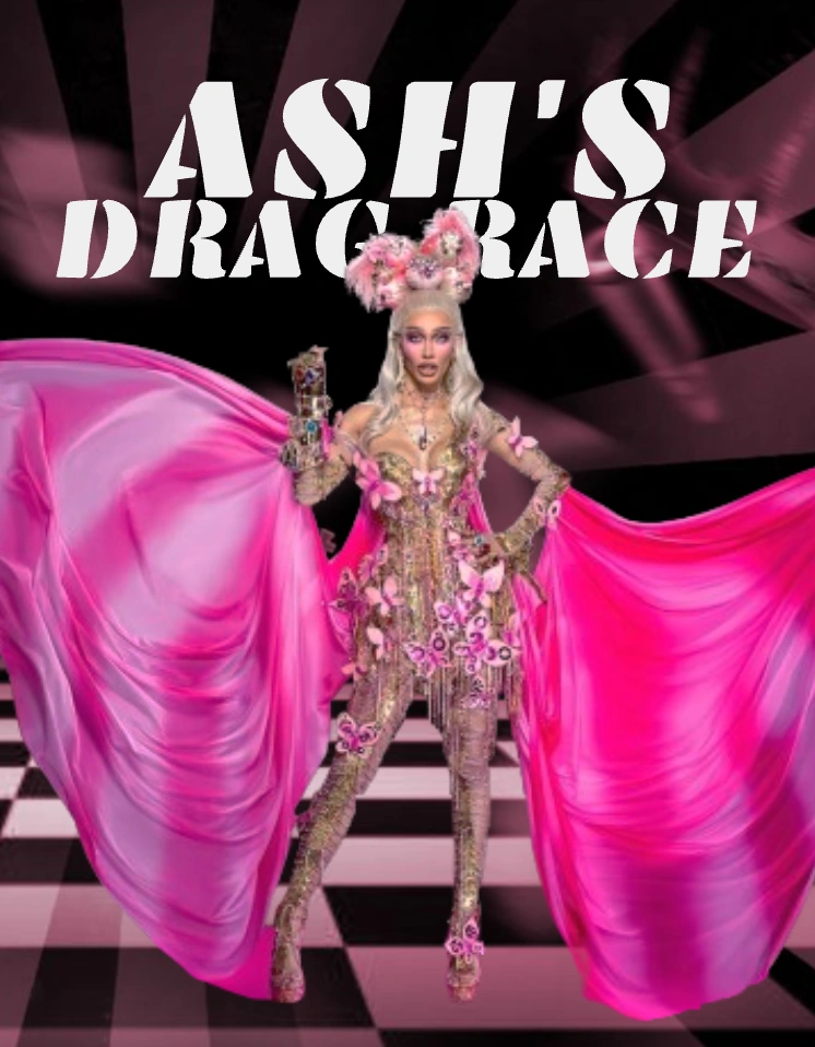 Ash's Drag Race (OLD) | Fan Shows Wiki | Fandom