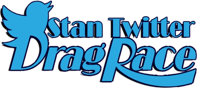 Stan Twitter Drag Race | Fan Shows Wiki | Fandom