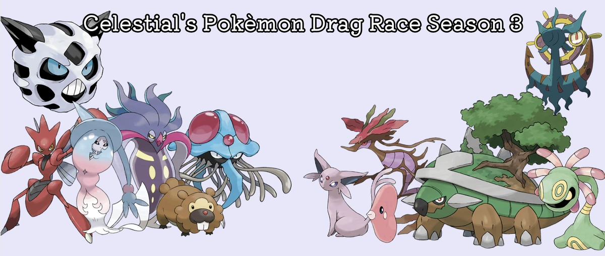 Celestial's Pokèmon Drag Race Season 3 | Fan Shows Wiki | Fandom