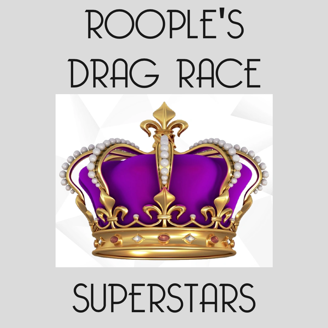 Roople’s Drag Race: Superstars (Season 1) | Fan Shows Wiki | Fandom