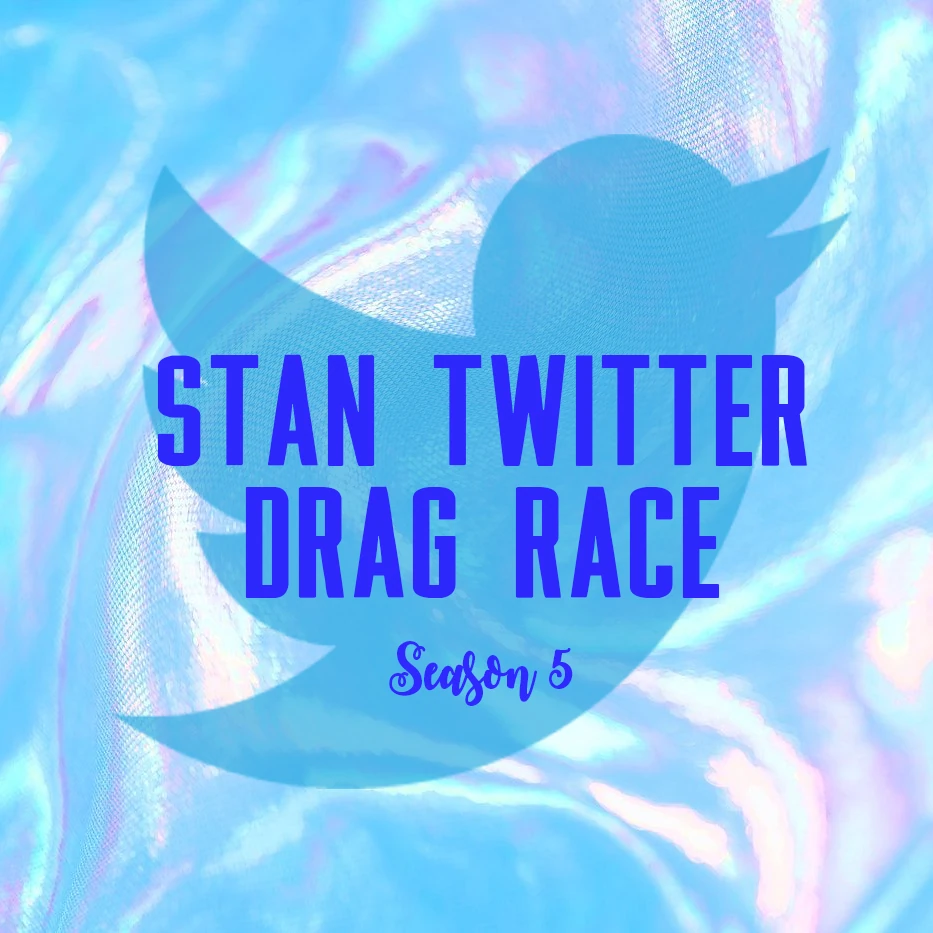 Stan Twitter Drag Race (Season 5) | Fan Shows Wiki | Fandom
