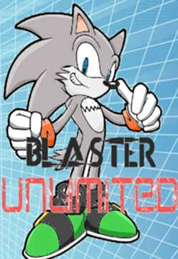 Blaster Unlimited | Sonic Fanon Wiki | Fandom