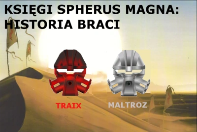Księgi Spherus Magna cz.1 - Historia Braci | Fanclub Bionicle Wiki | Fandom