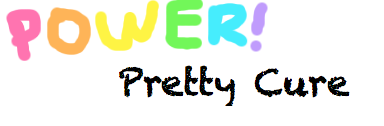 Power! Pretty Cure | Fandom of Pretty Cure Wiki | Fandom