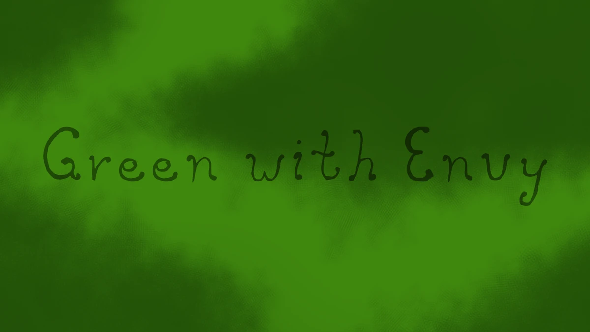 Green with Envy | FANDORAMA Wiki | Fandom