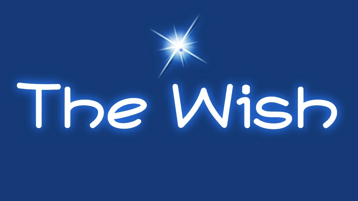 The Wish | FANDORAMA Wiki | Fandom