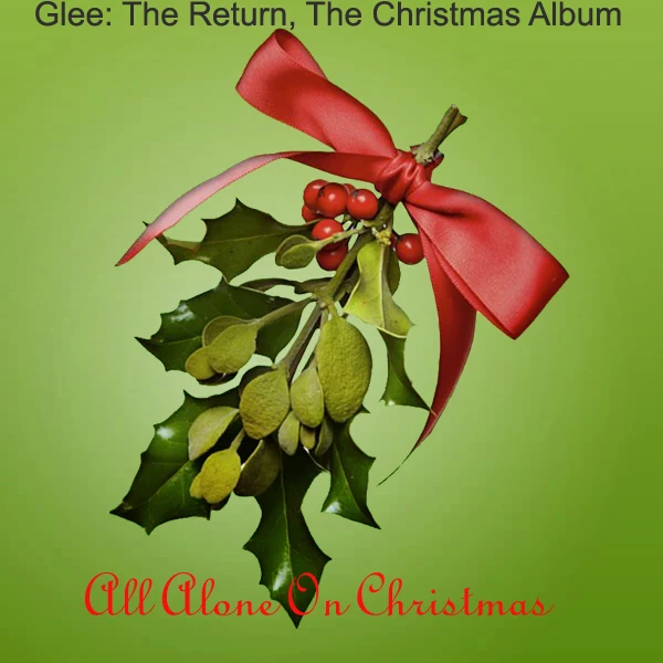 All Alone On Christmas | Wiki Fan Fic - Glee: The Return | Fandom