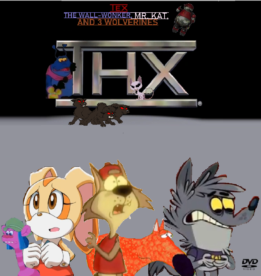 Lost THX "Tex" Trailer: Tex, Wall Wonker, Mr. Kat, and The Wolverines ...