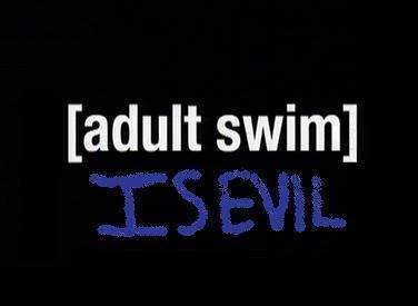 AdultSwimIsEvil | Fan Fiction | Fandom