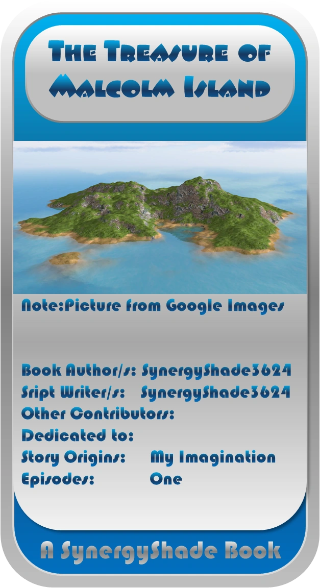 The Treasure of Malcolm Island | Fan Fiction Stories Wiki | Fandom