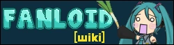 Fanloid Wiki:About | Fanloid Wiki | Fandom
