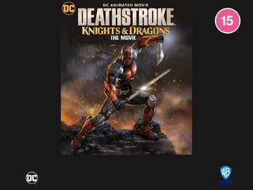 Deathstroke: Knights & Dragons - The Movie | Fanmade Films 4 Wiki | Fandom