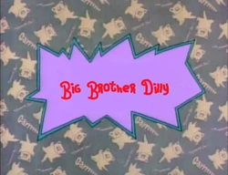 Big Brother Dilly (Babysmurfrocks Series) | Rugrats Fanon Wiki | Fandom