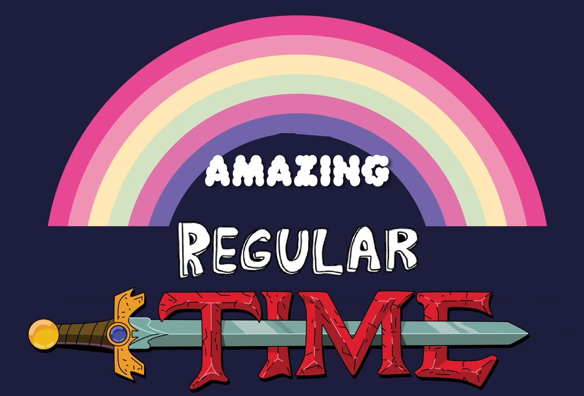 Amazing Regular Time | Fanon Wiki | Fandom