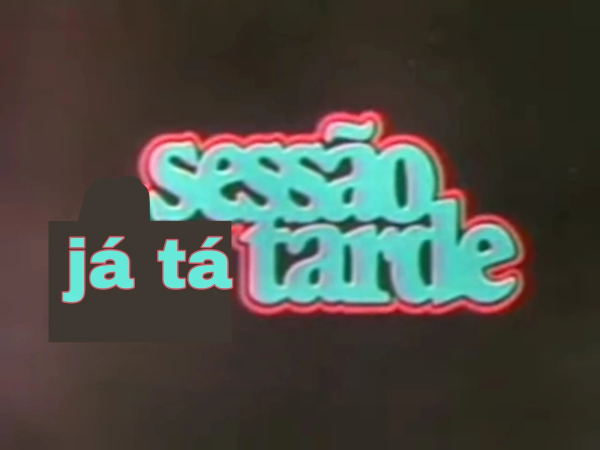 Sessão Já Tá Tarde | Wiki Fanon | Fandom