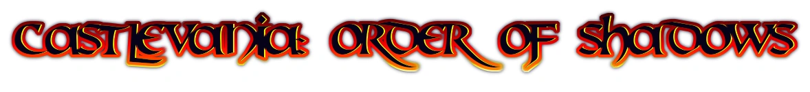Castlevania: Order of Shadows (2004) | Fanon Wiki | Fandom