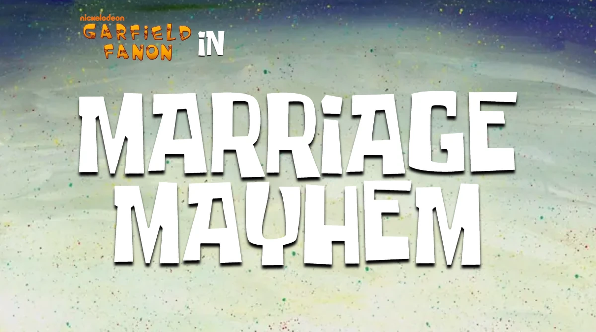 Marriage Mayhem | Garfield Fanon Wiki | Fandom