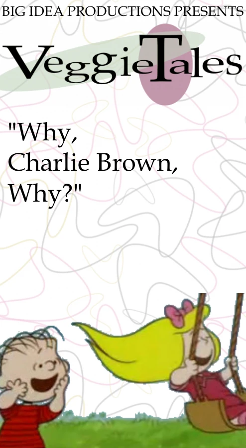 Why, Charlie Brown, Why? | Fanon Wiki | Fandom