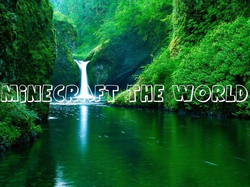 Minecraft The World | Minecraft Fanon Wiki | Fandom