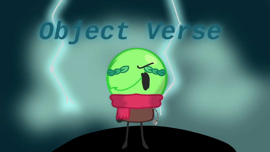 Object Verse | FanSeries Fan-Made Series Wiki | Fandom