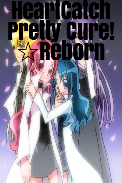 HeartCatch Pretty Cure!☆Reborn | Fantastic Pretty Cure! Wikia | Fandom