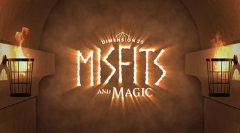 Misfits and Magic Season 2 | Dimension 20 Wiki | Fandom