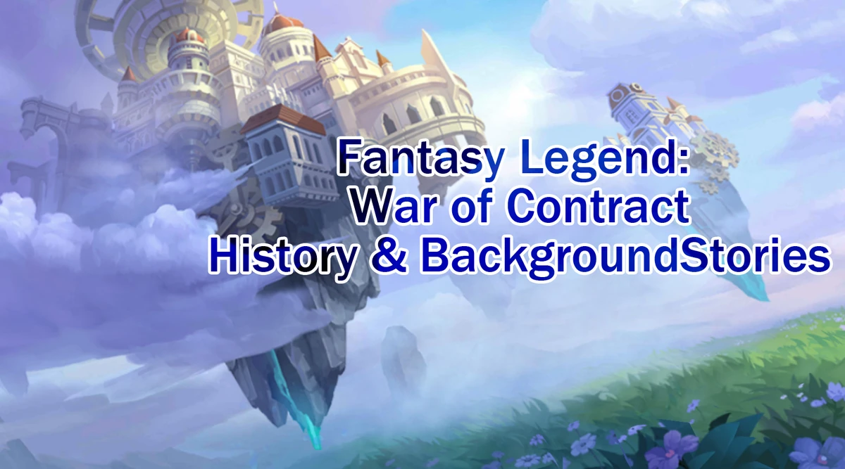 Story | Fantasy Legend: War of Contract Wiki | Fandom