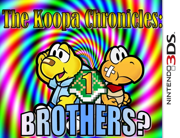 The Koopa Chronicles: Brothers? | Fantendo - Game Ideas & More | Fandom