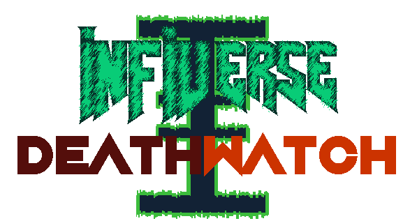 Infiverse: Deathwatch | Fantendo - Game Ideas & More | Fandom