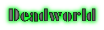 Deadworld | Fantendo - Game Ideas & More | Fandom