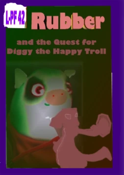 Rubber and the Quest for Diggy the Happy Troll | Fantendo - Game Ideas ...