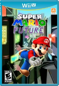 Super Mario Future | Fantendo - Game Ideas & More | Fandom