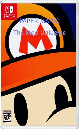 Paper Mario: The Mad Universe | Fantendo - Game Ideas & More | Fandom