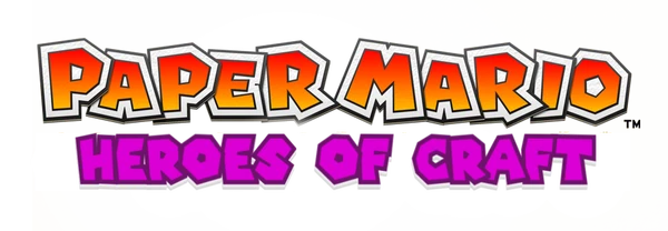 Paper Mario: Heroes of Craft | Fantendo - Game Ideas & More | Fandom